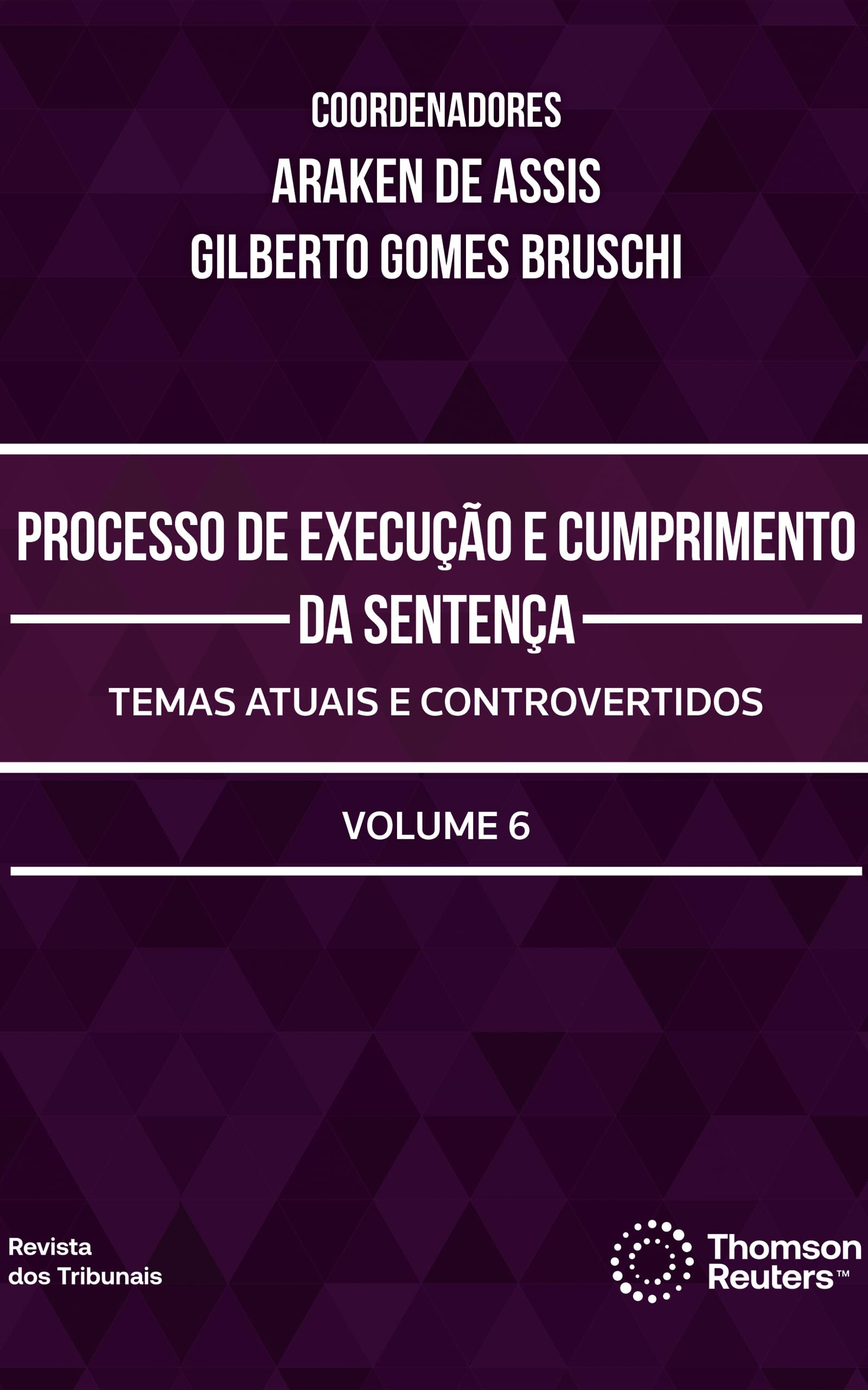 PROCESSO DE EXECUCAO E CUMPRIMENTO DE SENTENCA - V 06 - CAASP Shop
